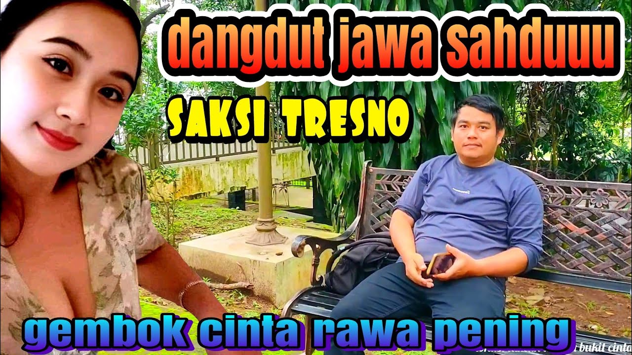 SAKSI TRESNO bukit cinta, dangdut jawa merdu dan enak di dengar. - YouTube