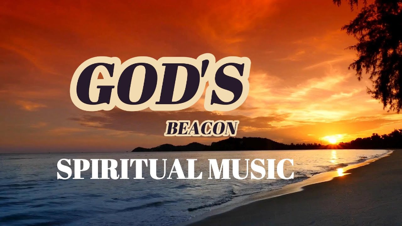 God's Beacon of Love Christian Music #Jesus #God #prayer - YouTube