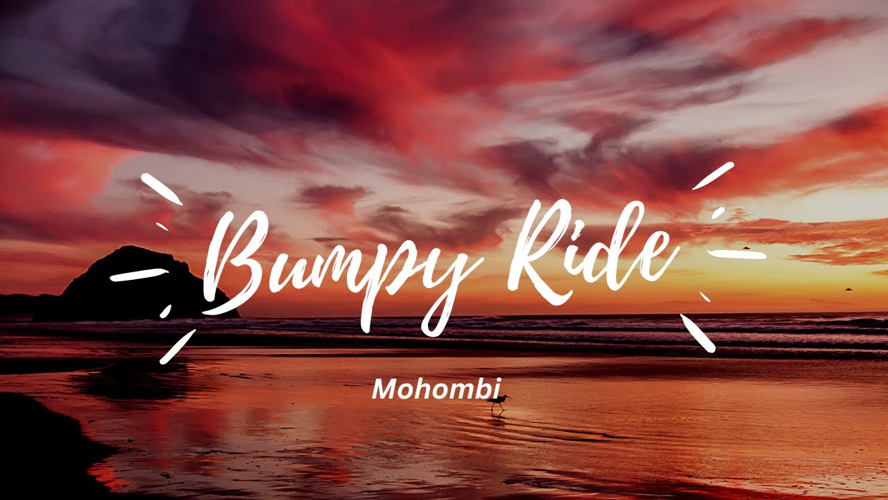 Mohombi - Bumpy Ride (Lyrical Song) - YouTube