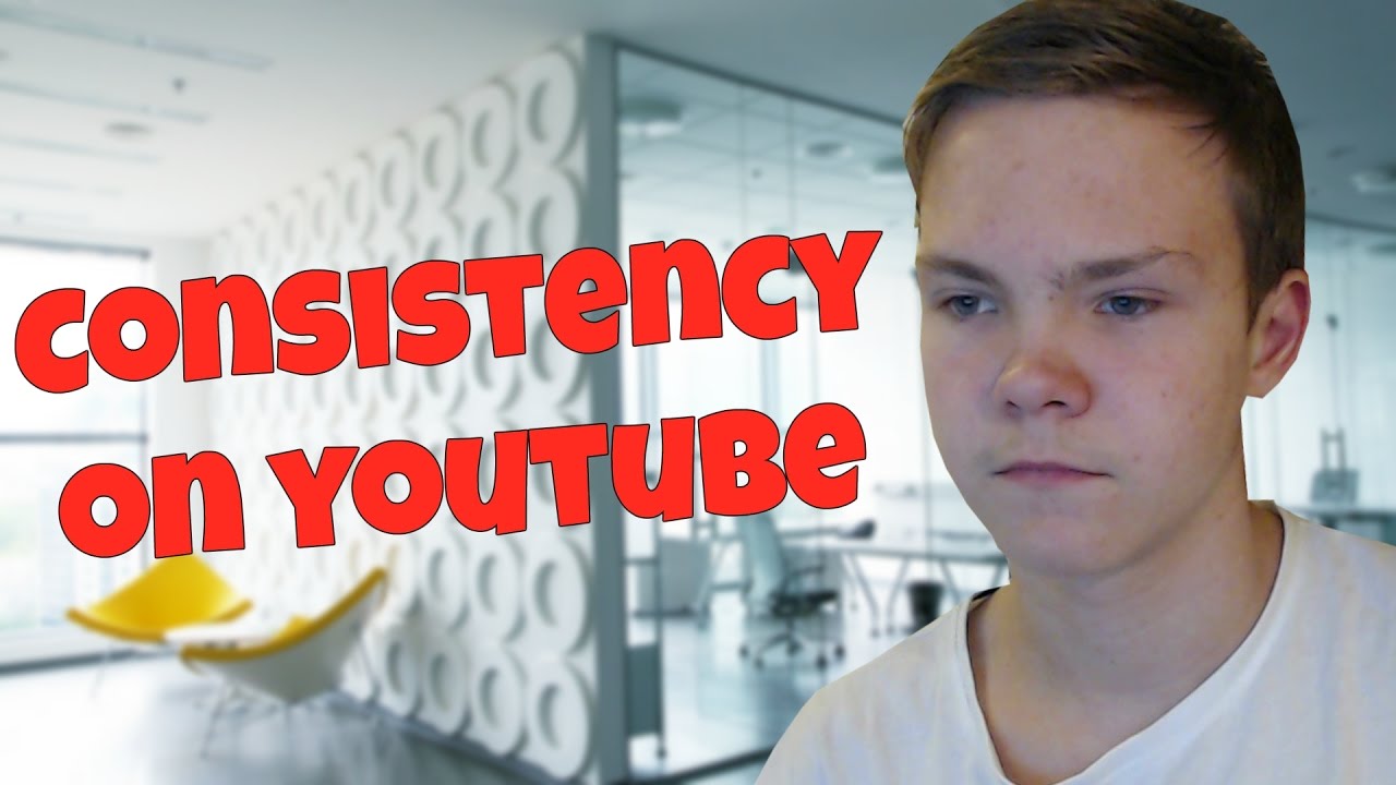 CONSISTENCY ON YOUTUBE (IMPORTANT + Sorry) MORE VIDEOS! - YouTube