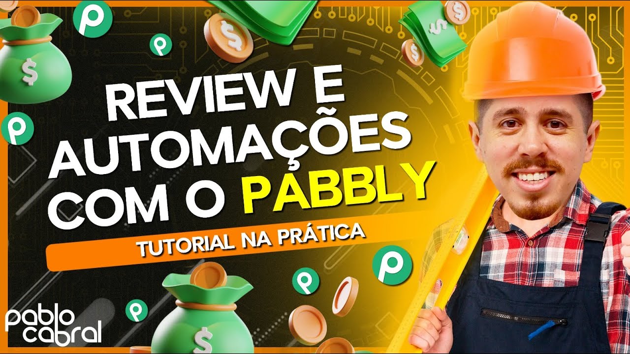 ⚙️PABBLY: REVIEW COMPLETO E AUTOMAÇÕES (FERRAMENTAS DE AUTOMAÇÕES ...