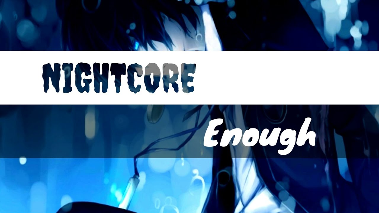 Nightcore - Enough - YouTube