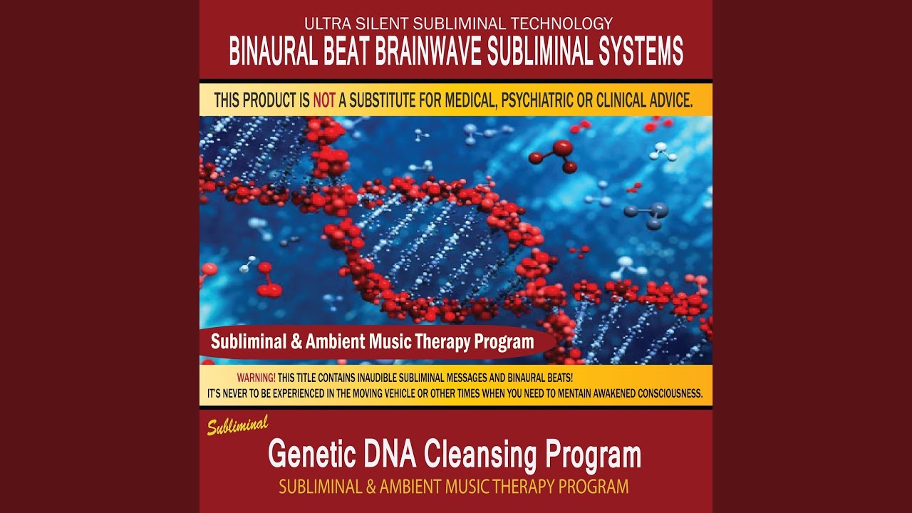 Genetic DNA Cleansing Program - Subliminal & Ambient Music Therapy 4 ...