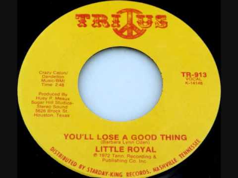 Little Royal - You'll Lose A Good Thing - YouTube