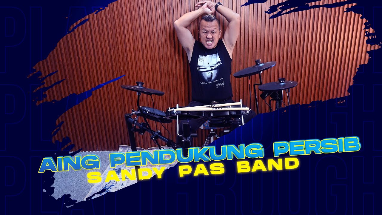 Sandy PAS Band - "AING PENDUKUNG PERSIB" | Live Drum Cover Pakai NUX DM ...