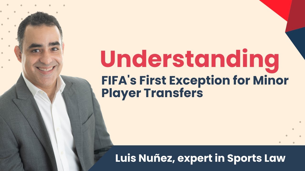 Understanding FIFA's First Exception for Minor Player Transfers - YouTube