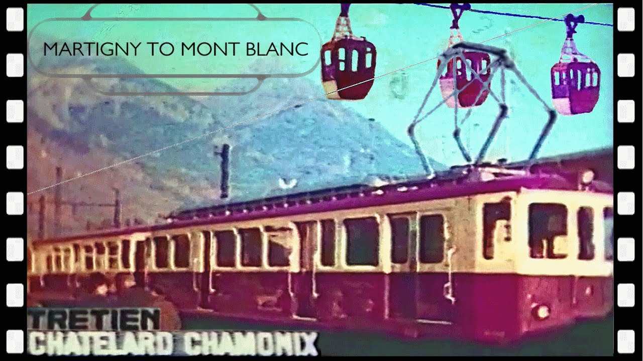 MONT BLANC Martigny–Châtelard–Chamonix Swiss/French rack railway ...