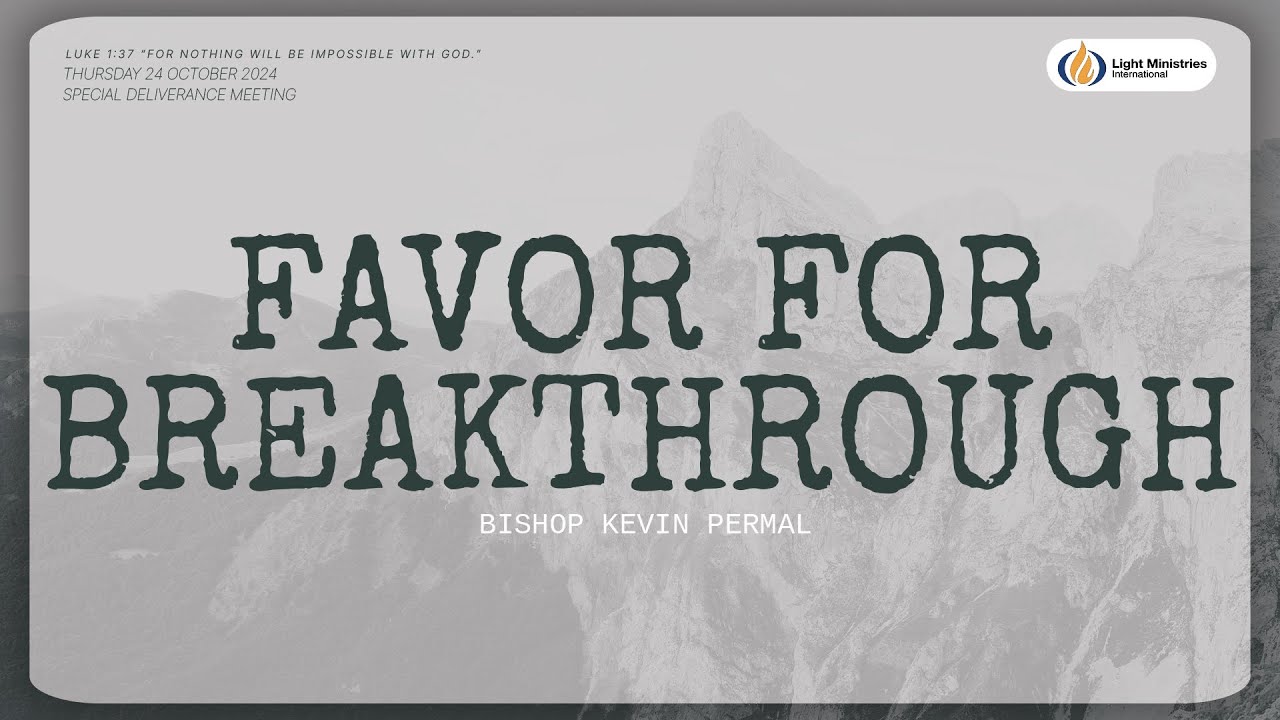 Light Ministries International | Bishop Kevin Permal | Favor For ...