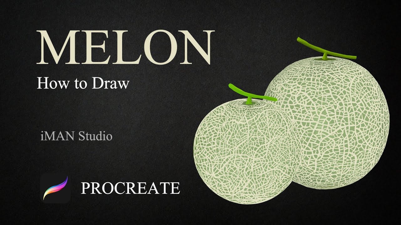 สอนวาดรูปเมล่อน ด้วย Procreate. How To Draw Melon iMAN Studio - YouTube