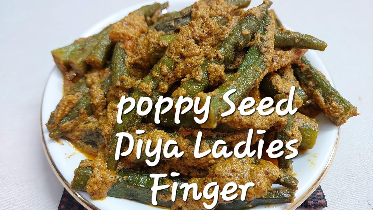 poppy Seeds Diya Ladies Finger Bhuna. - YouTube