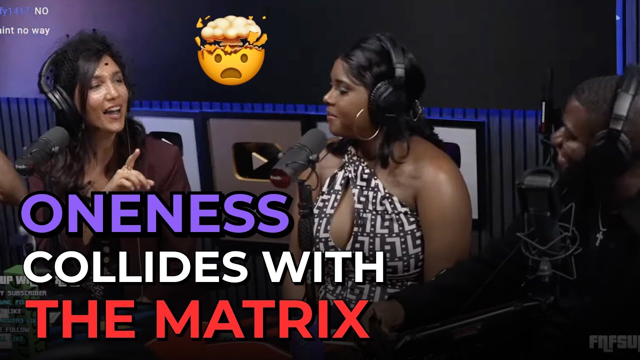 When Oneness Collides with the Matrix (Fresh & Fit) - YouTube