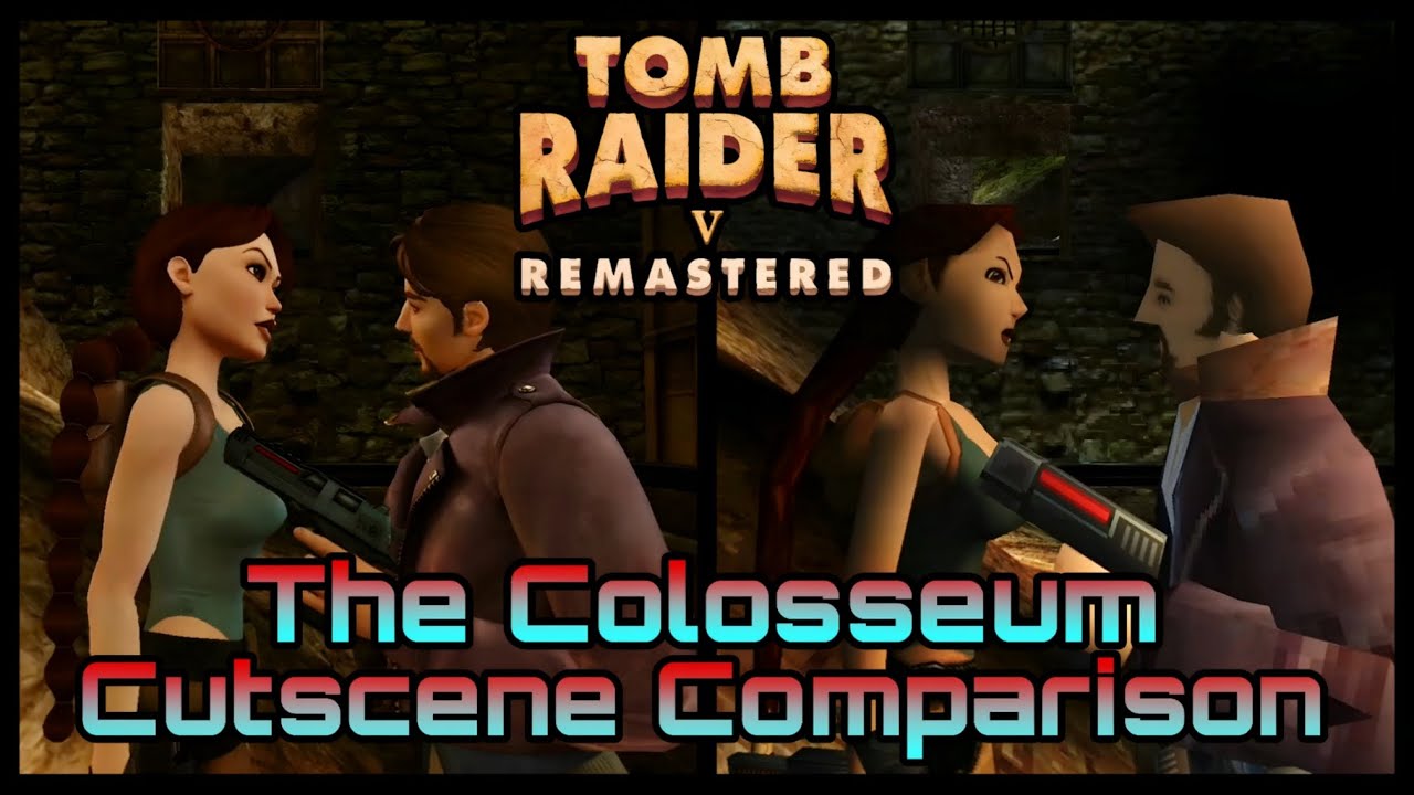 Comparison Of Cutscenes | The Colosseum | Tomb Raider V Remastered ...