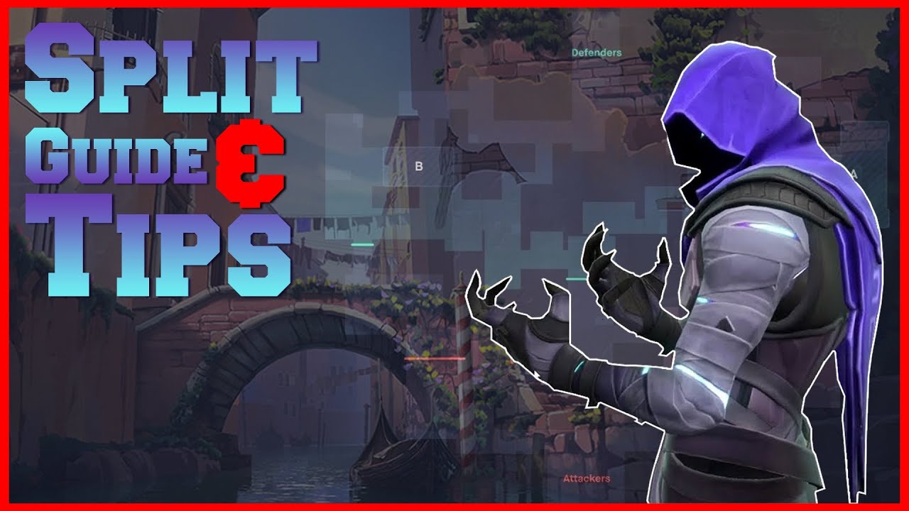 Split Guide - Valorant - YouTube