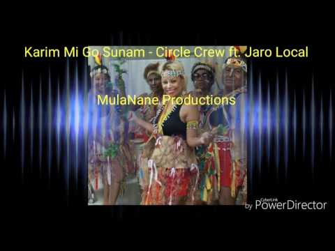 Karim Mi Go Sunam - Circle Crew ft. Jaro Local (Fan Video)