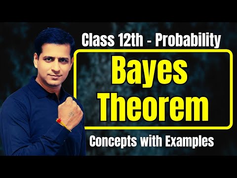 Bayes Theorem | Class 12 | Math | Chapter : Probability | Concept with ...