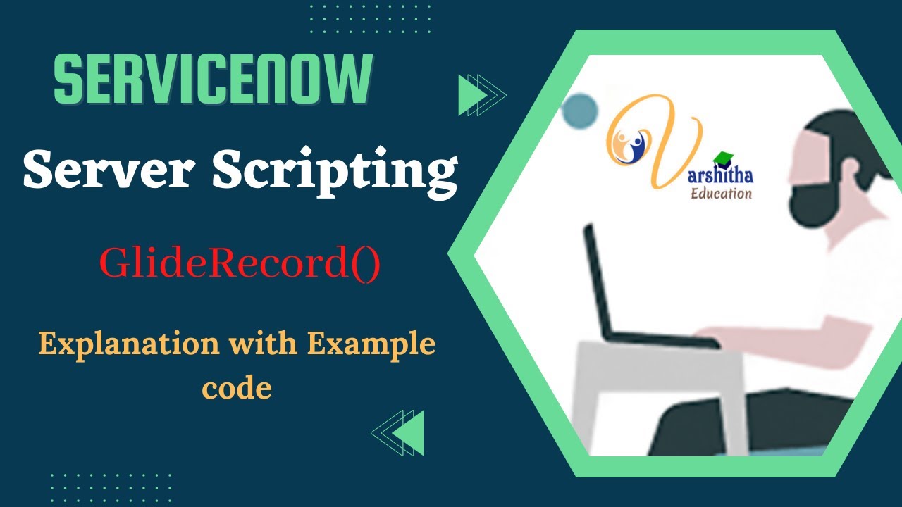 Servicenow Scripting Glide Record With Explanation Youtube