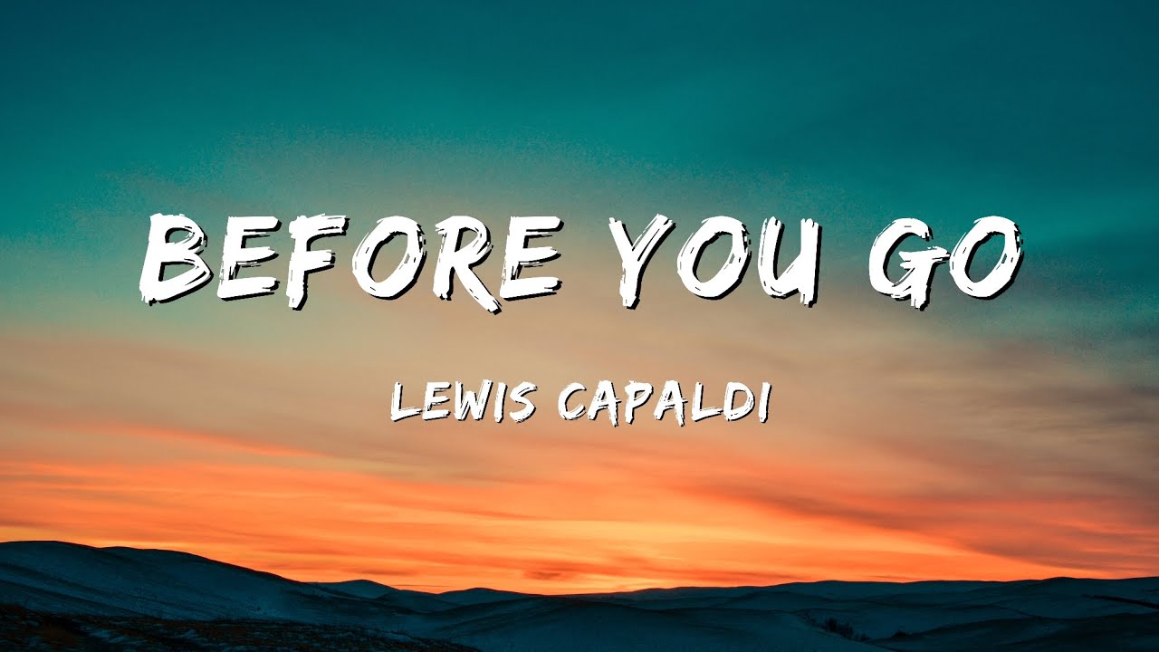 Lewis Capaldi - Before you go (Lyrics) - YouTube