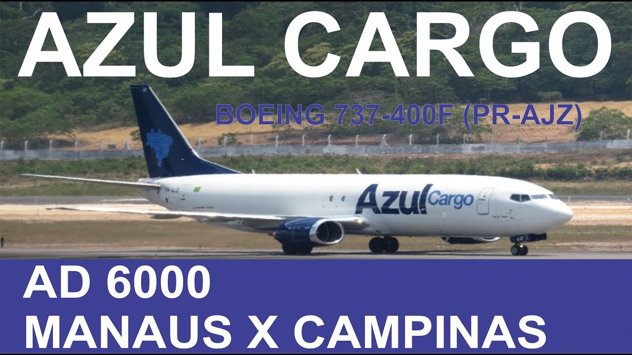 (HD) - Boeing 737-400F - Azul Cargo - AD6000: Manaus (MAO) x Campinas ...