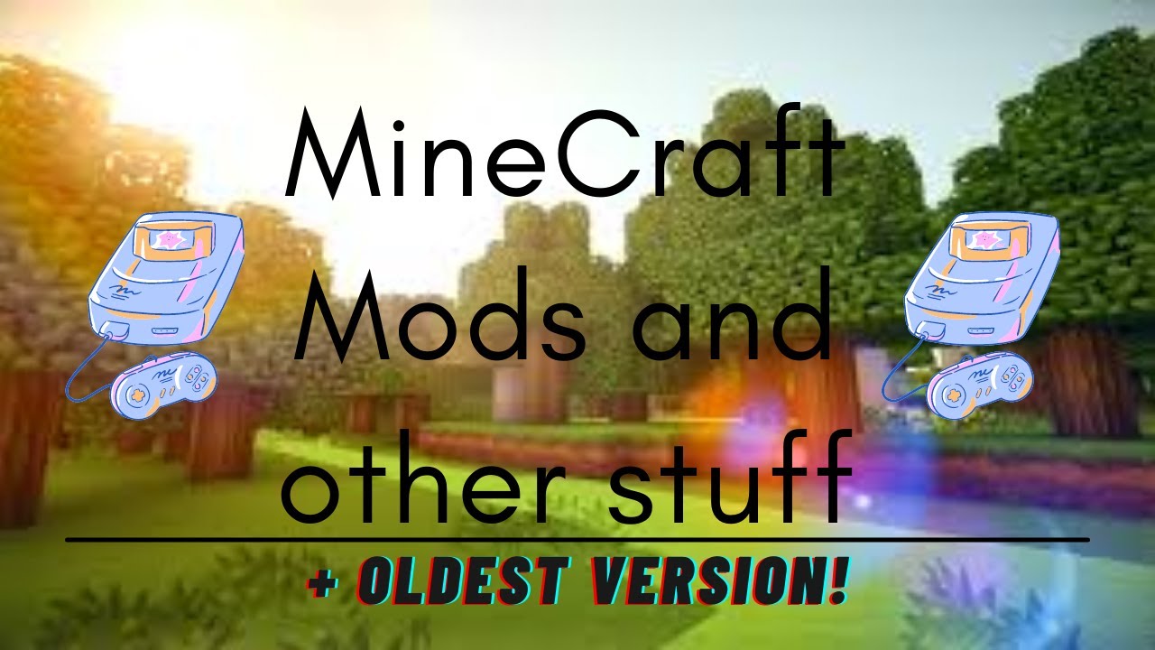 Playing minecrafts oldest version + Mods!! (Minecraft) - YouTube