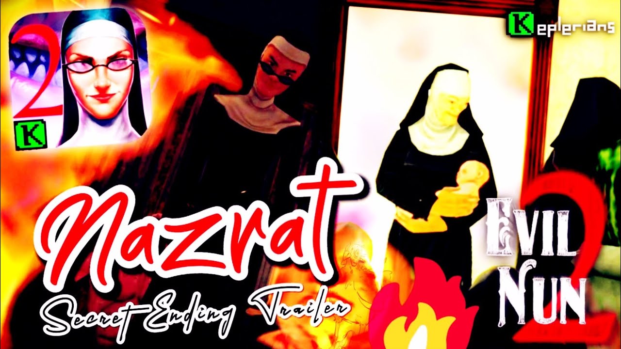 Evil Nun 2 Nazrat Secret Ending Trailer!!! | Evil Nun 2 Update Trailer ...