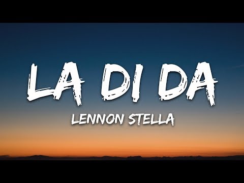 Lennon Stella - La Di Da (Lyrics)