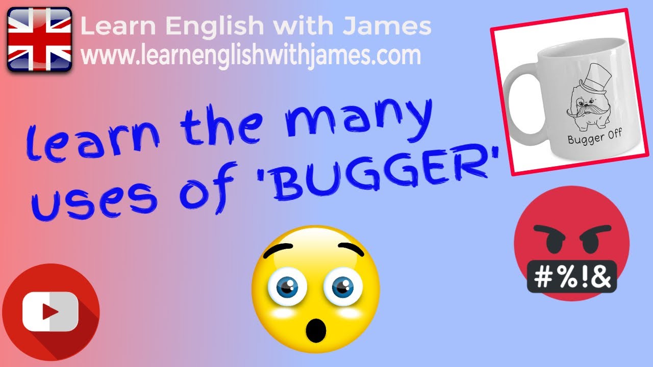 Learn how to use the word BUGGER in English!! - YouTube