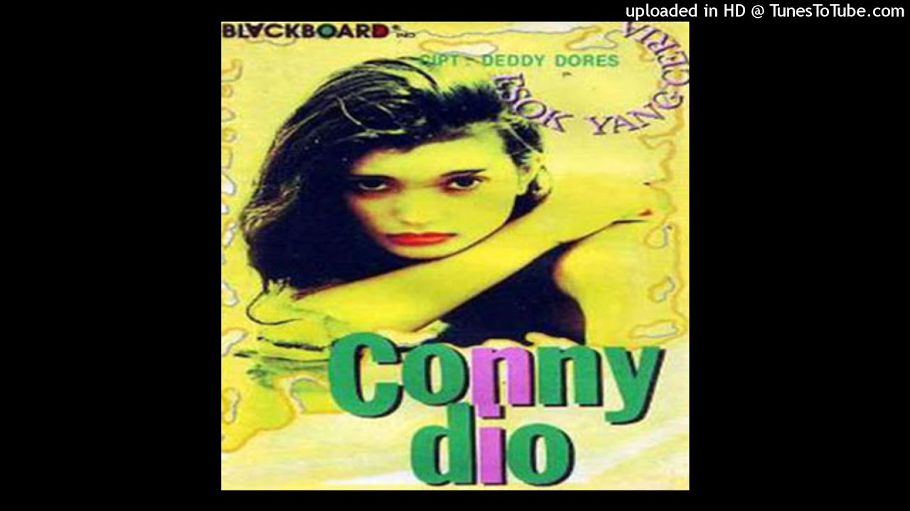 Conny Dio - Esok Yang Ceria - Composer : Deddy Dores 1993 (CDQ) - YouTube