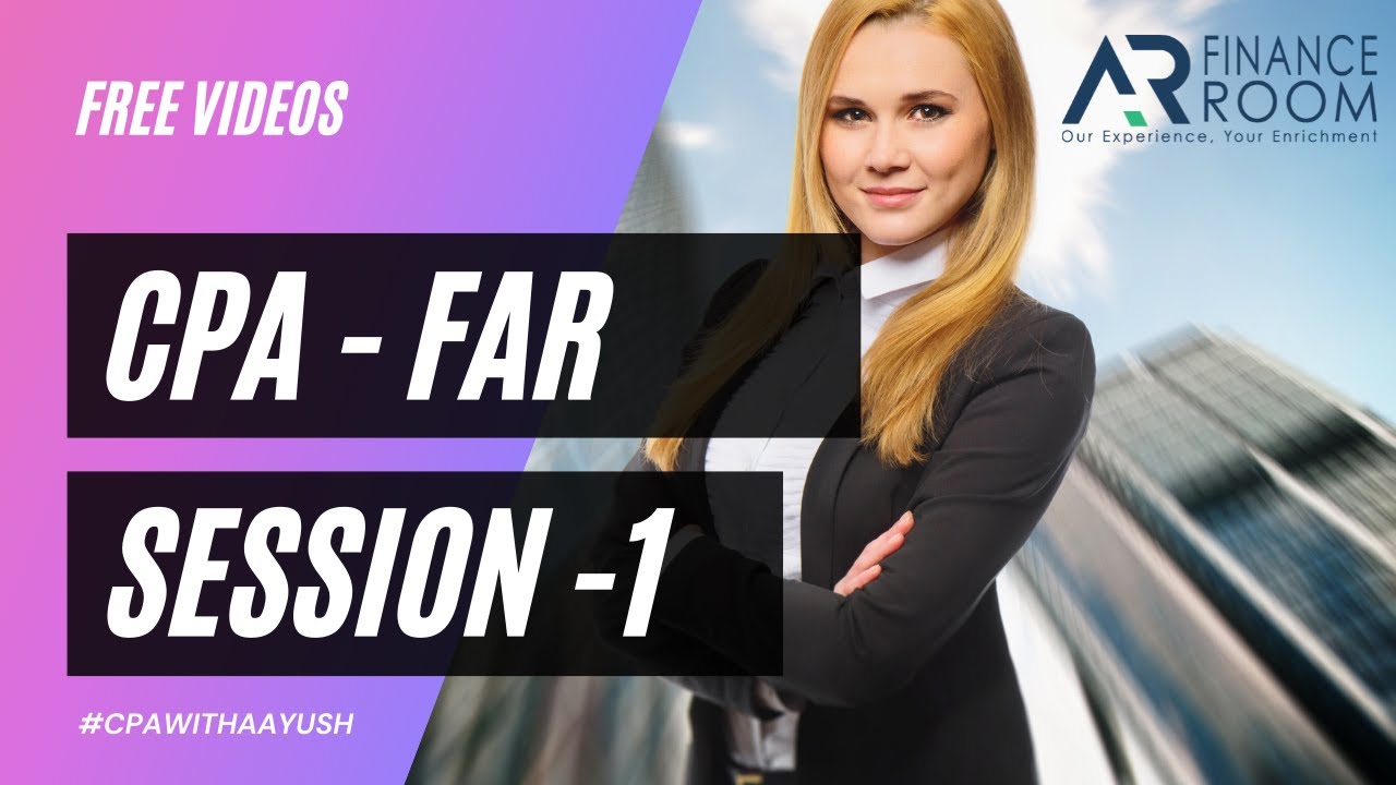CPA FAR | Session 1 | Introduction to Accounting - YouTube