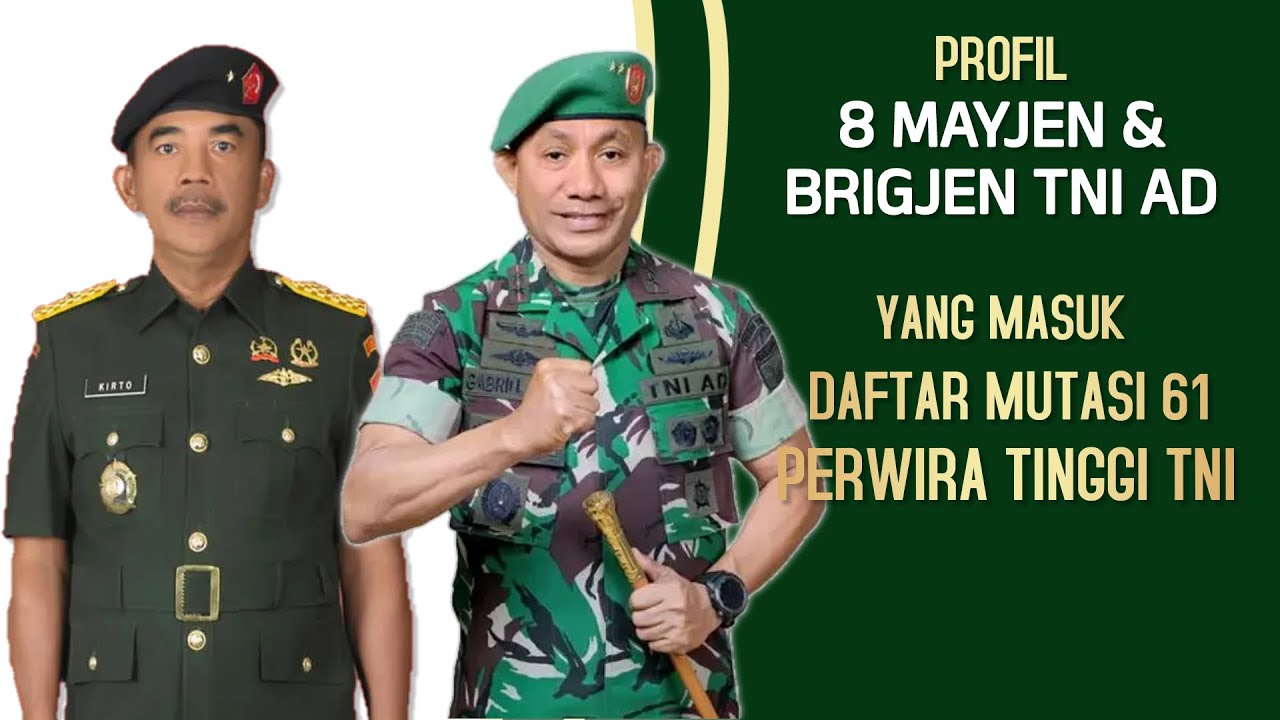 Profil 8 Mayjen dan Brigjen TNI AD yang masuk Daftar Mutasi 61 Perwira ...
