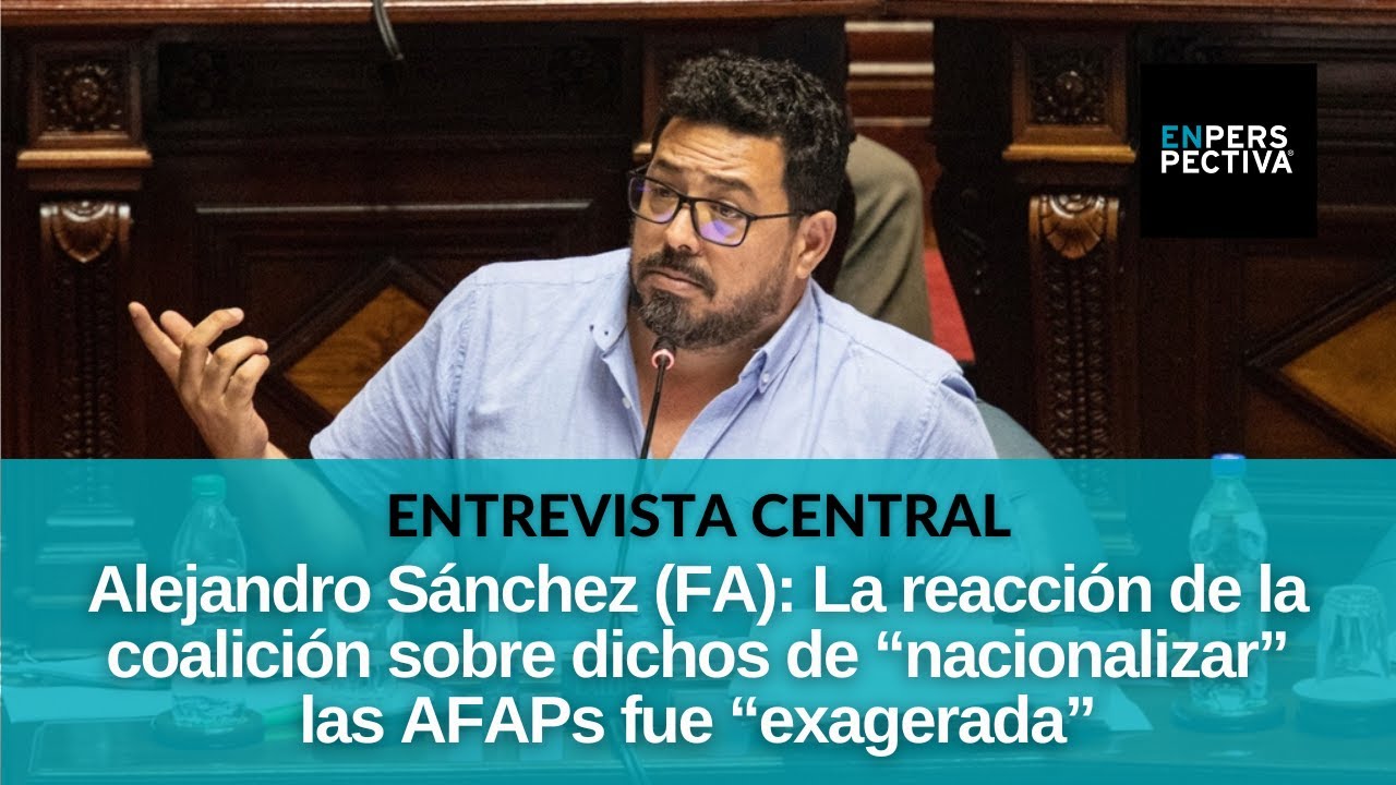 Alejandro Sánchez (FA): Cómo va el úlltimo tramo de campaña y sus ...