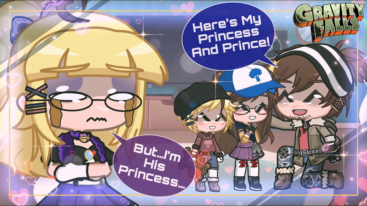 “Here’s My Princess” ~ Gacha + Gravity Falls ~ (Future Dipper X ...