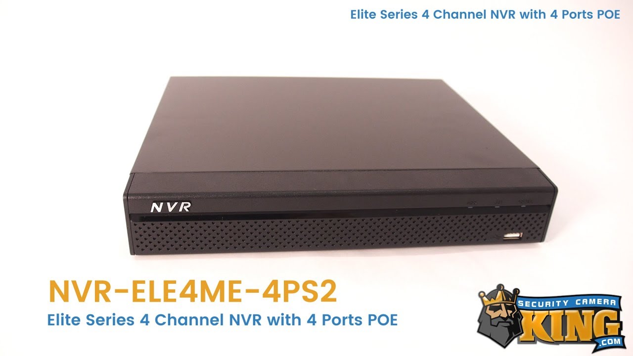 PRODUCT OVERVIEW - NVR-ELE4ME-4PS2 - Elite Series 4 Channel NVR with 4 ...