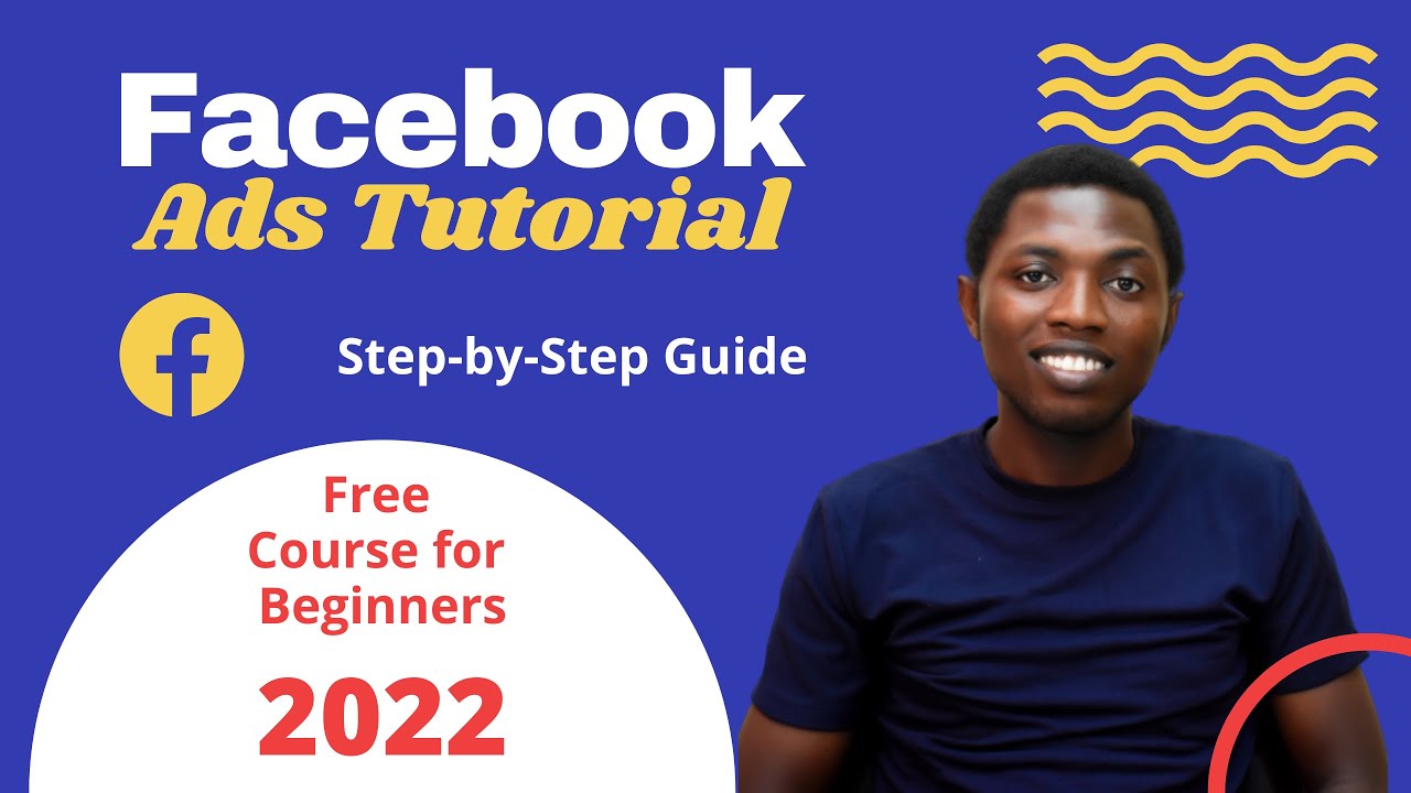 Facebook Ads Tutorial For Beginners - Step By Step Guide - YouTube