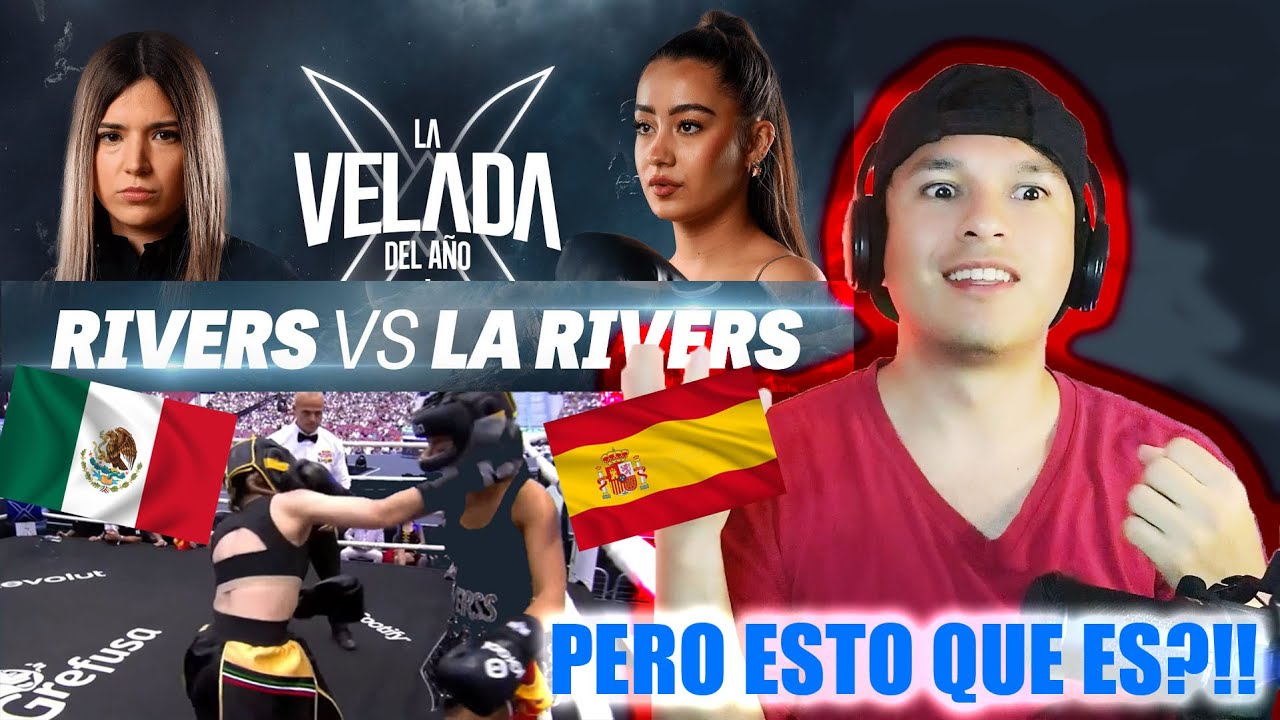 Rivers VS La Rivers | La Velada del Año | México 🇲🇽 vs España 🇪🇸 | # ...