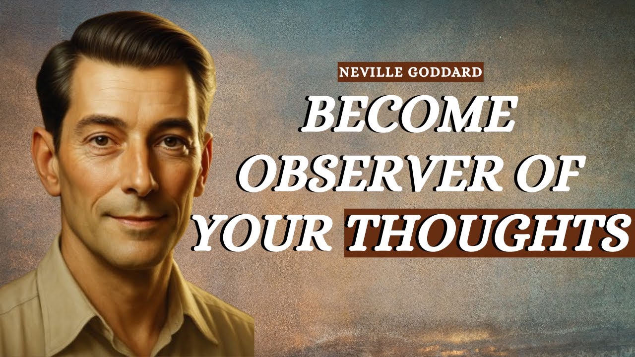 How to Become the Observer of Your Thoughts (Law of Assumption ...