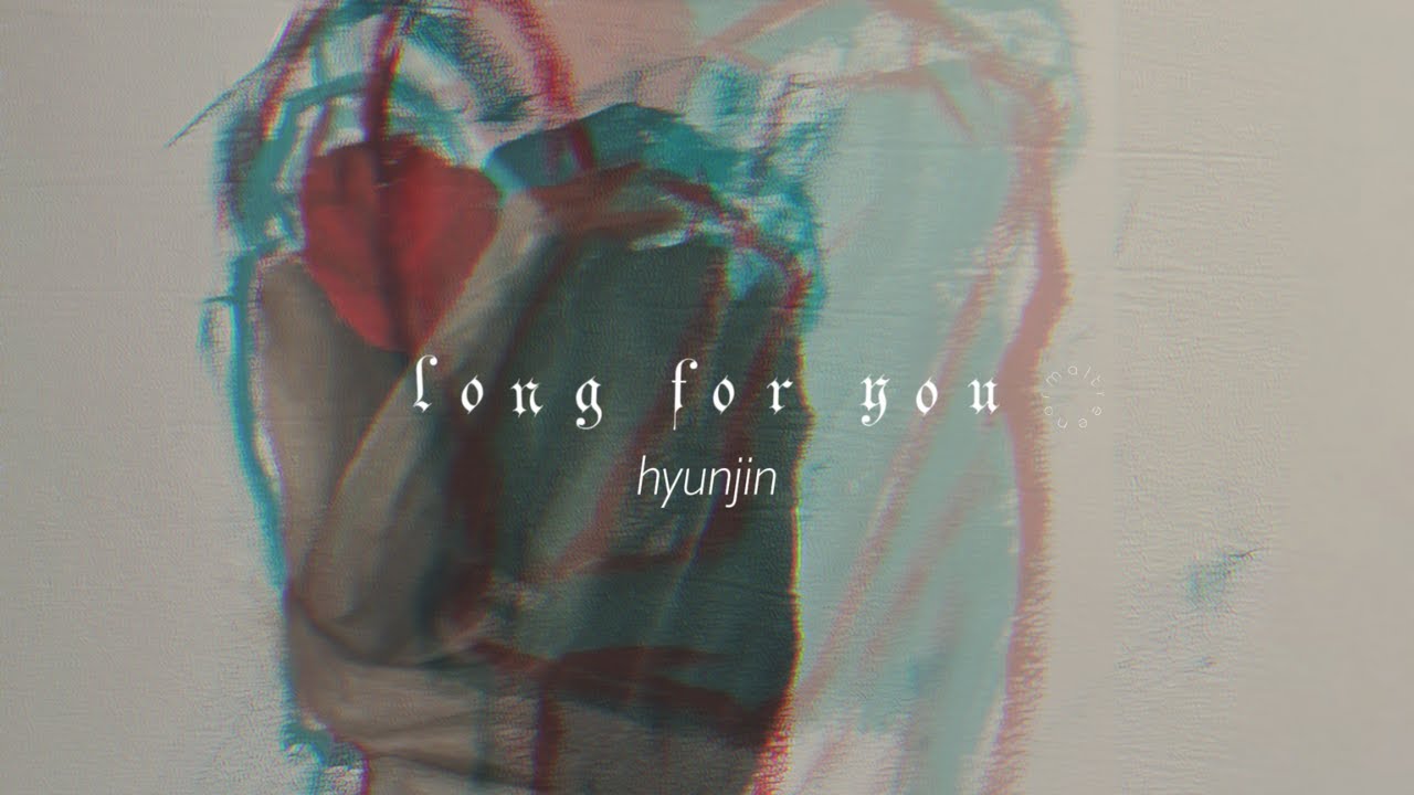 [VIETSUB] long for you - HyunJin (Stray Kids) - YouTube