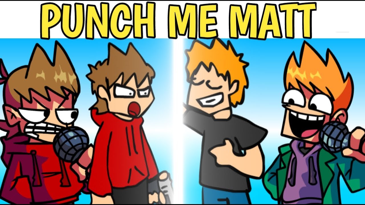 Friday Night Funkin'- YOU CANT PUNCH || TORD & MATT PUNCH EACH OTHER ...