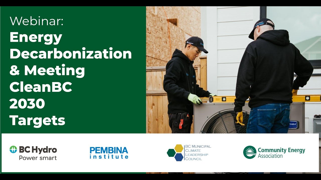 Webinar for Elected Officials: Energy Decarbonization and Meeting CleanBC 2030 Targets - YouTube