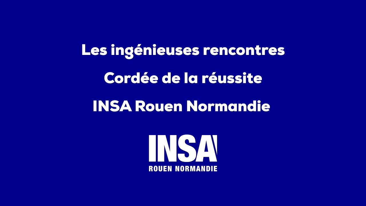 INSA Rouen Normandie, retour sur les cordées de la réussite 2024 - YouTube