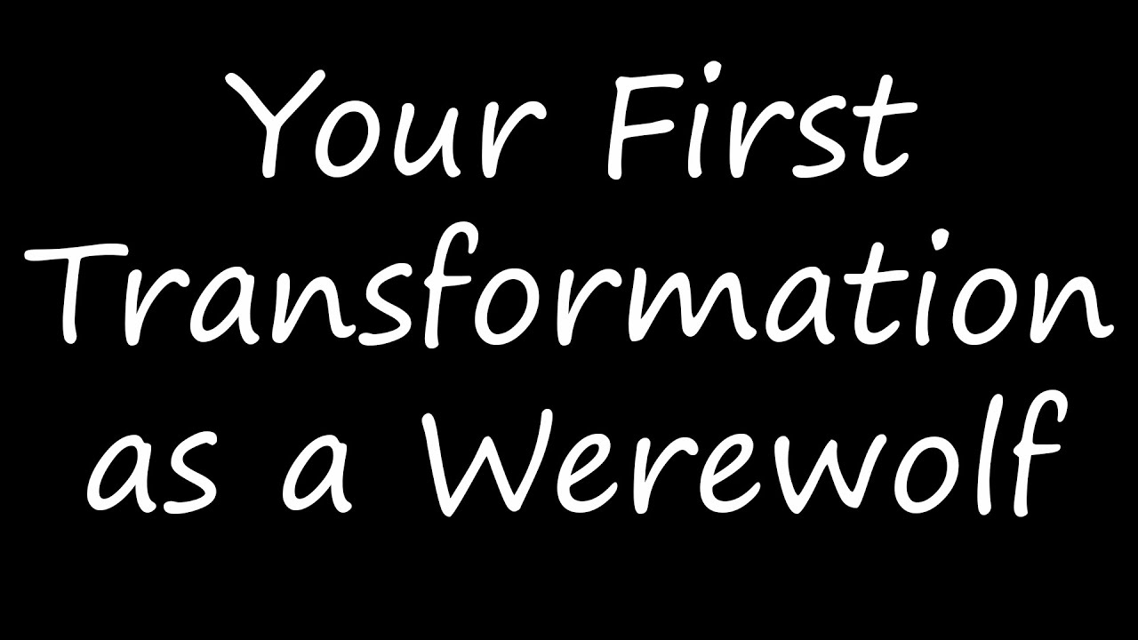 You're a Werewolf: Caring Doctor Helps You Through First Transformation ...