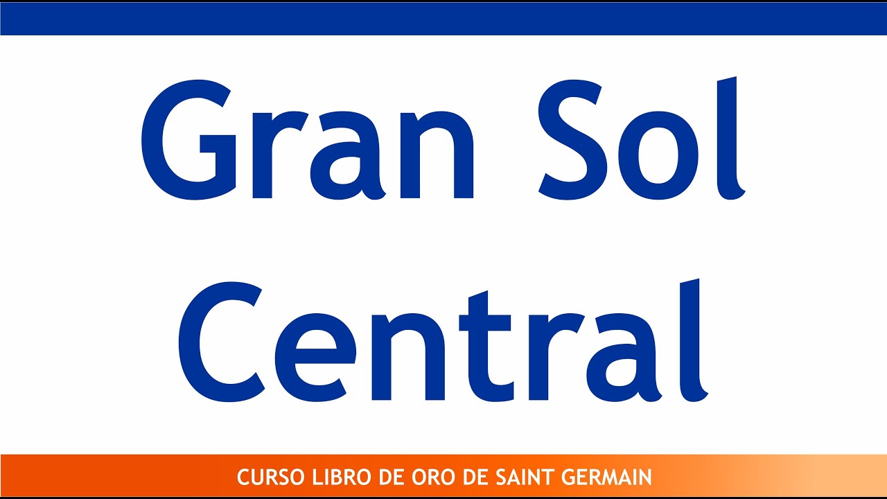 GRAN SOL CENTRAL - YouTube