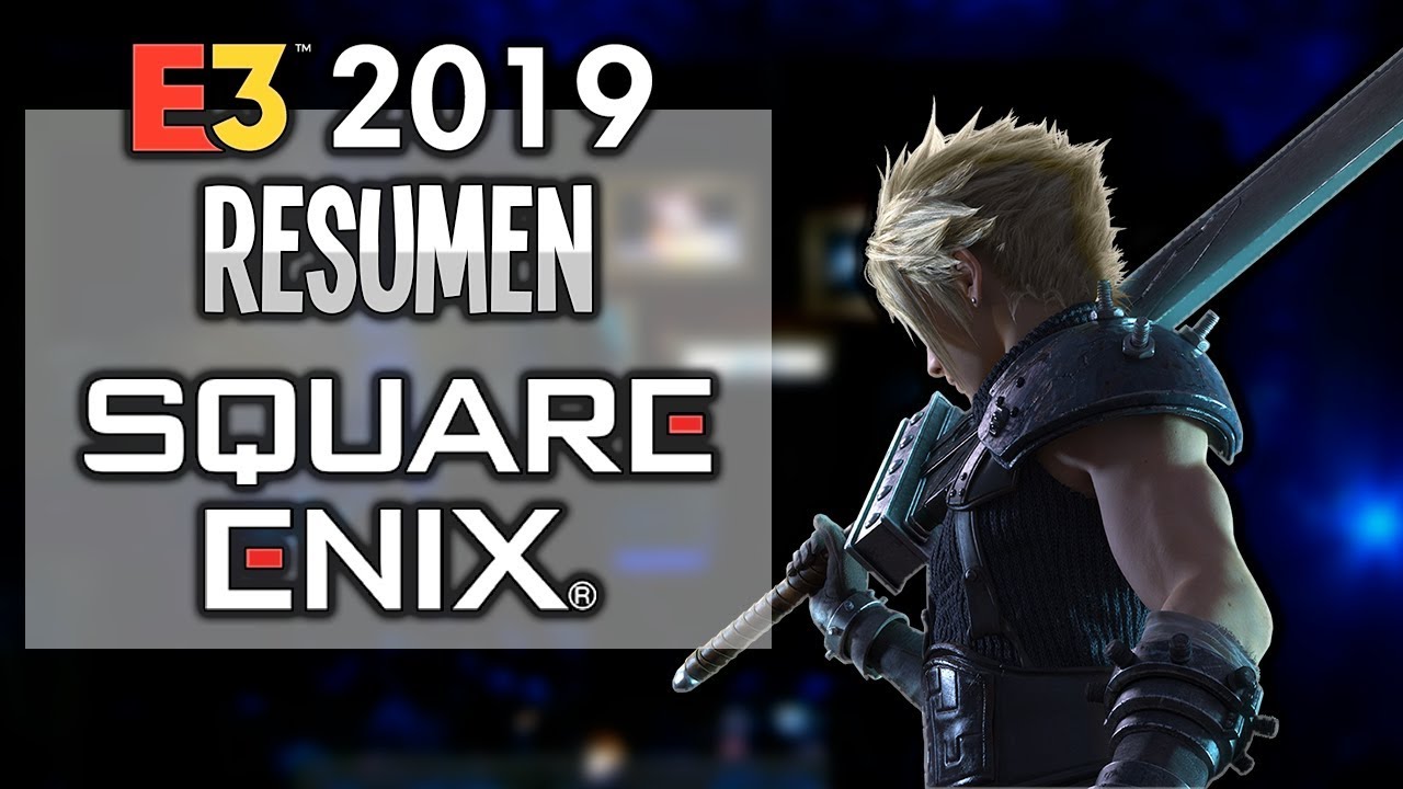 E3 2019 | Resumen de la CONFERENCIA de SQUARE ENIX - YouTube