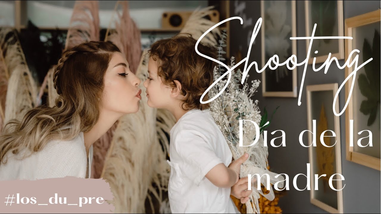 Shooting del día de la Madre | Los Du Pre| Familia Modelo 📸 - YouTube