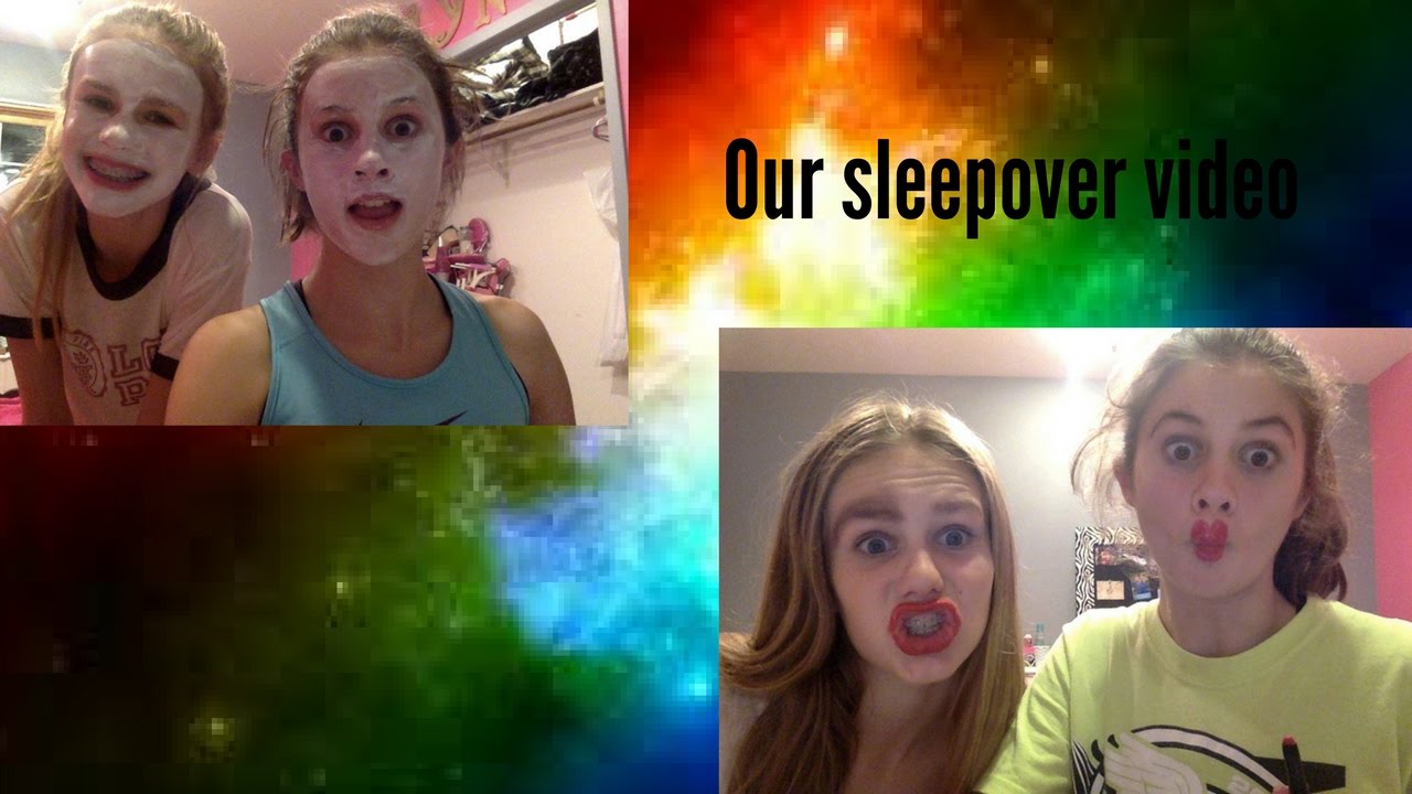 Our sleepover video 🤗 - YouTube