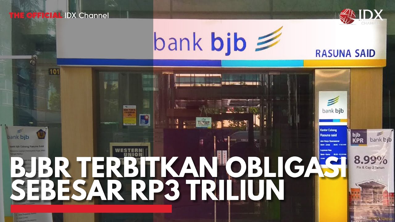 BJBR Terbitkan Obligasi Sebesar Rp3 Triliun | IDX CHANNEL - YouTube