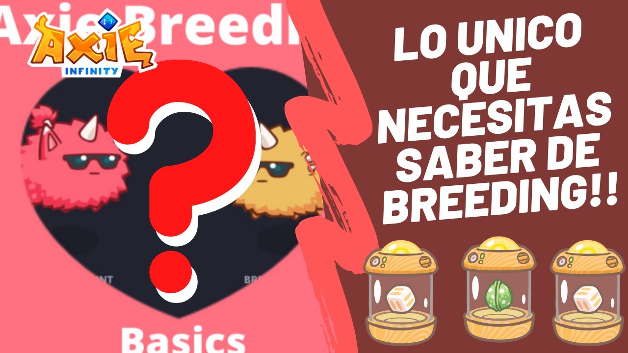 Como hacer breeding nivel Básico!! Axie Infinity - YouTube