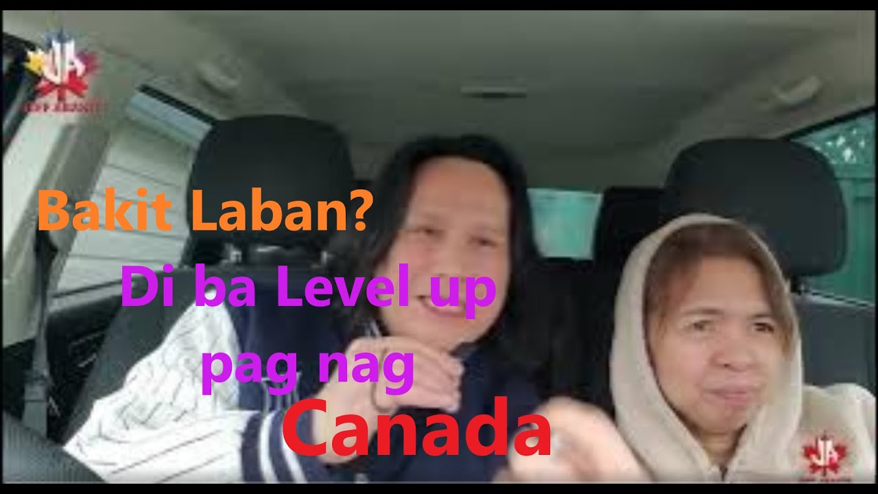Akala ko ang pagpunta ng CANADA ay para Gumanda ang BUHAY. Bakit Laban? - YouTube