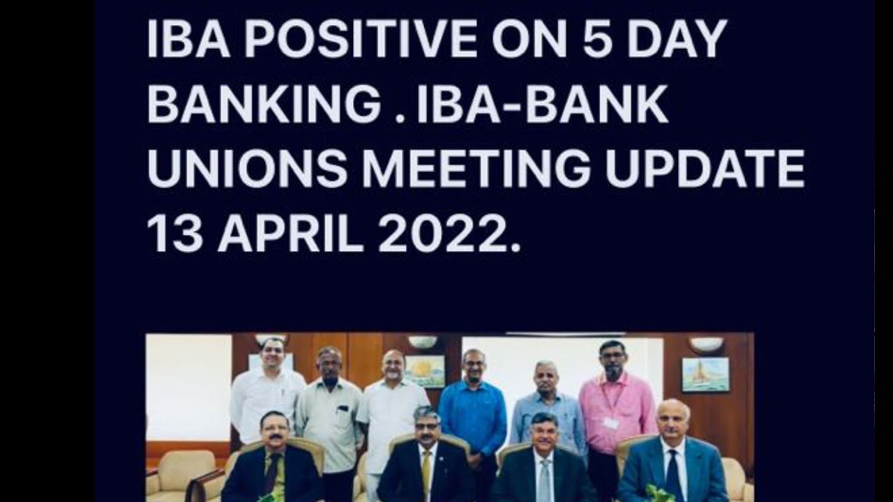 5 DAYS BANKING | IBA HAS POSITIVE RESPONSE | IBA UNION MEETING | 13 ...