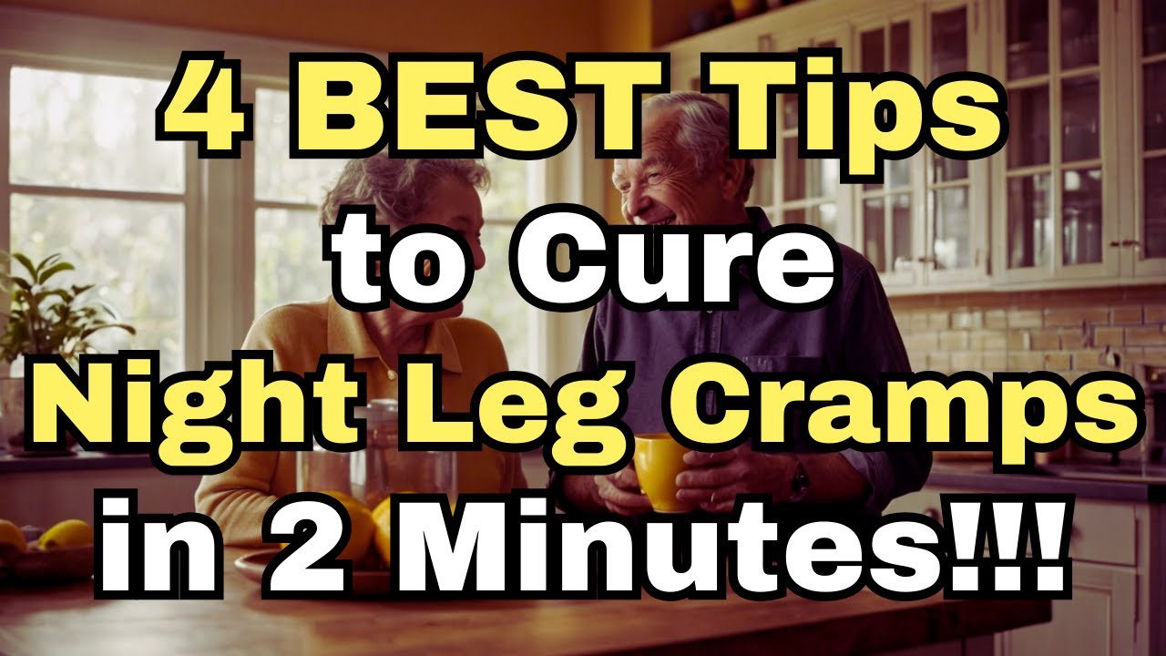4 BEST Tips to Cure Night Leg Cramps in 2 Minutes – Especially for ...