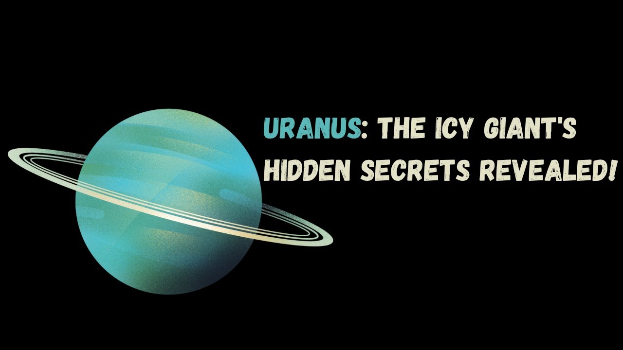 Uranus The Icy Giant's Hidden Secrets Revealed! - YouTube